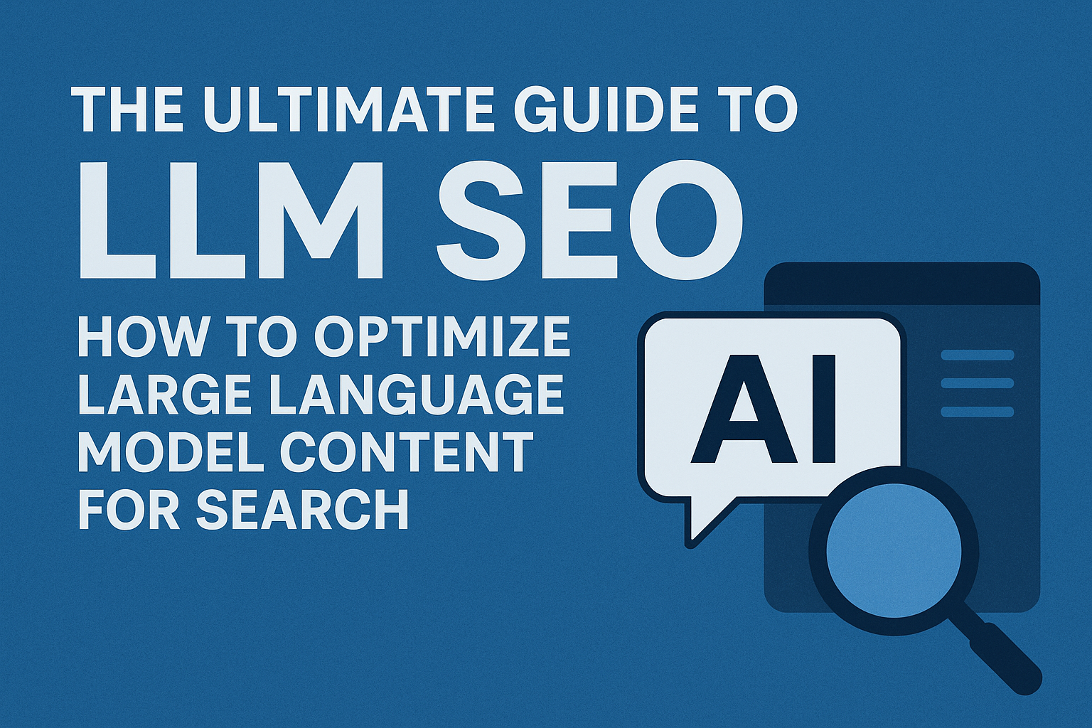 The Ultimate Guide to LLM SEO: How to Optimize Large Language Model ...